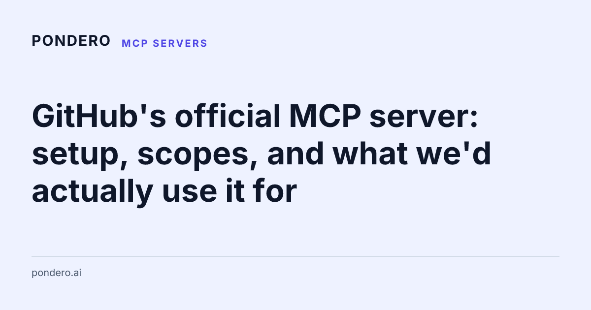 GitHub's official MCP server: setup, scopes, and what we'd actually use ...